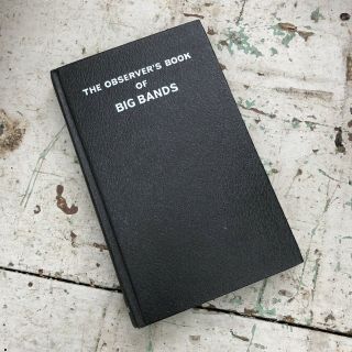 The Observer ' S Book Of Big Bands By Mark White - 1978. Pocket Guide ...