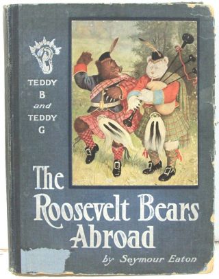 Teddy B And Teddy G The Roosevelt Bears By Seymour Eaton First Edition ...